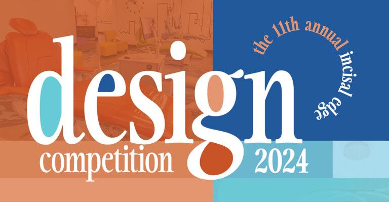 The 11th Annual Incisal Edge Design Competition 2024 - Incisal Edge ...